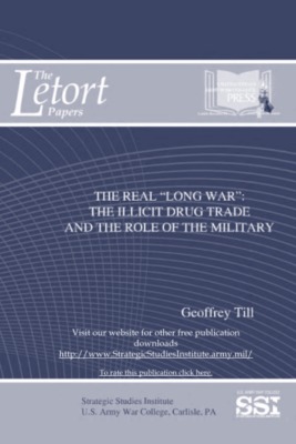 "The Real "Long War": The Illicit Drug Trade and the Role of the Milita ...