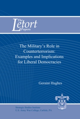 "The Military's Role in Counterterrorism: Examples and Implications for ...