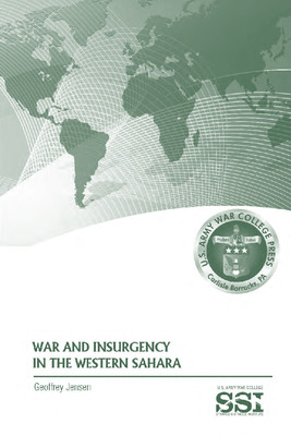 "War and Insurgency in the Western Sahara" by Geoffrey Jensen