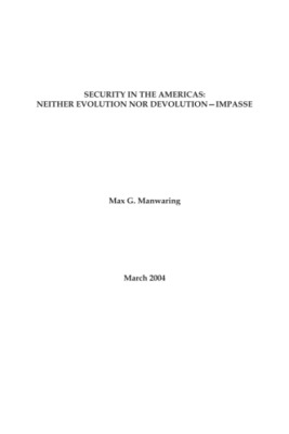 "Security in the Americas: Neither Evolution nor Devolution--Impasse ...