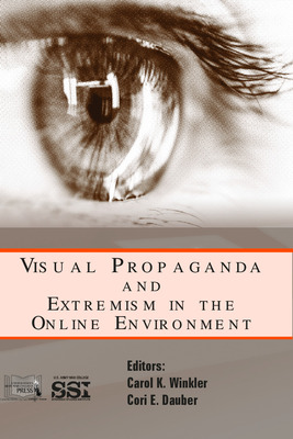"Visual Propaganda and Extremism in the Online Environment" by Cori E ...